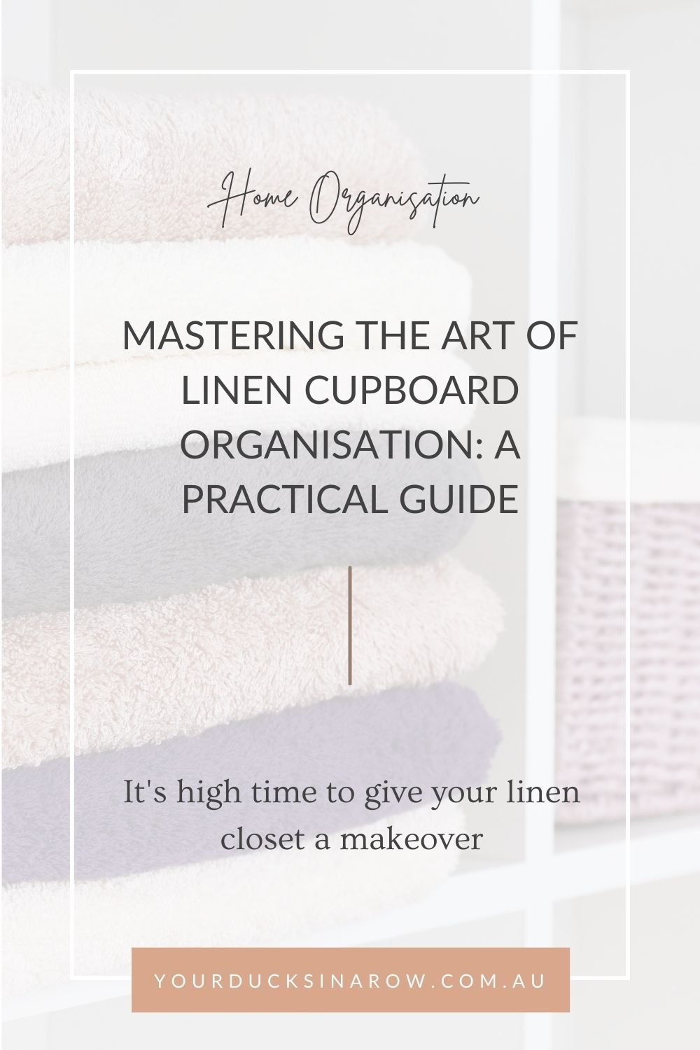 Mastering the Art of Linen Cupboard Organisation