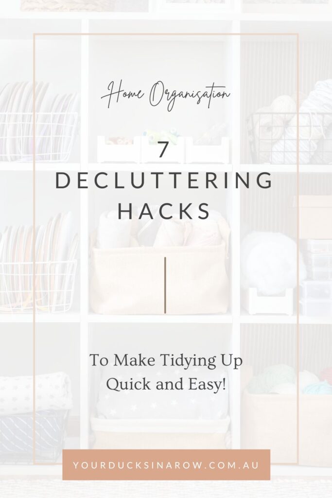 7 Decluttering Hacks to Make Tidying Up Quick and Easy - Ducks In A Row | Professional Home ...