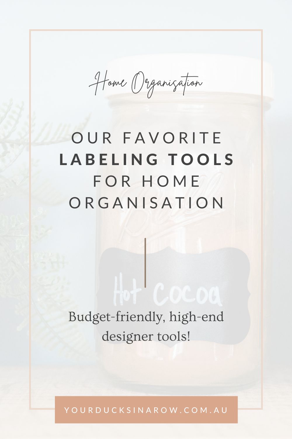 Our Favorite Labeling Tools for Home Organisation - Ducks In A Row ...
