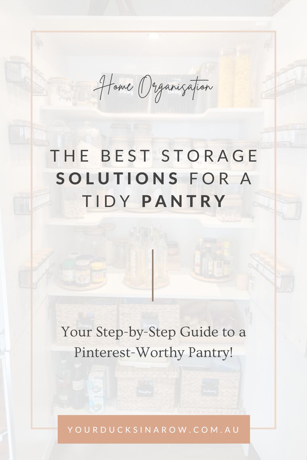 The Best Storage Solutions for a Tidy Pantry - Ducks In A Row ...