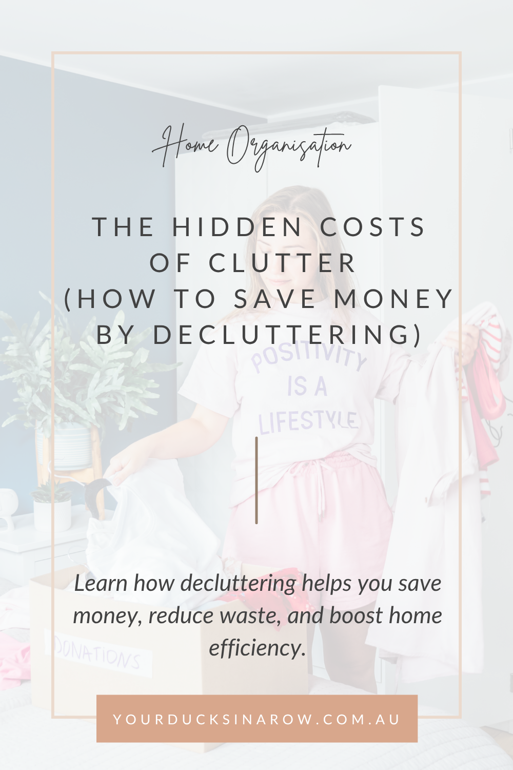 The Hidden Costs of Clutter (How to Save Money by Decluttering) - Ducks ...